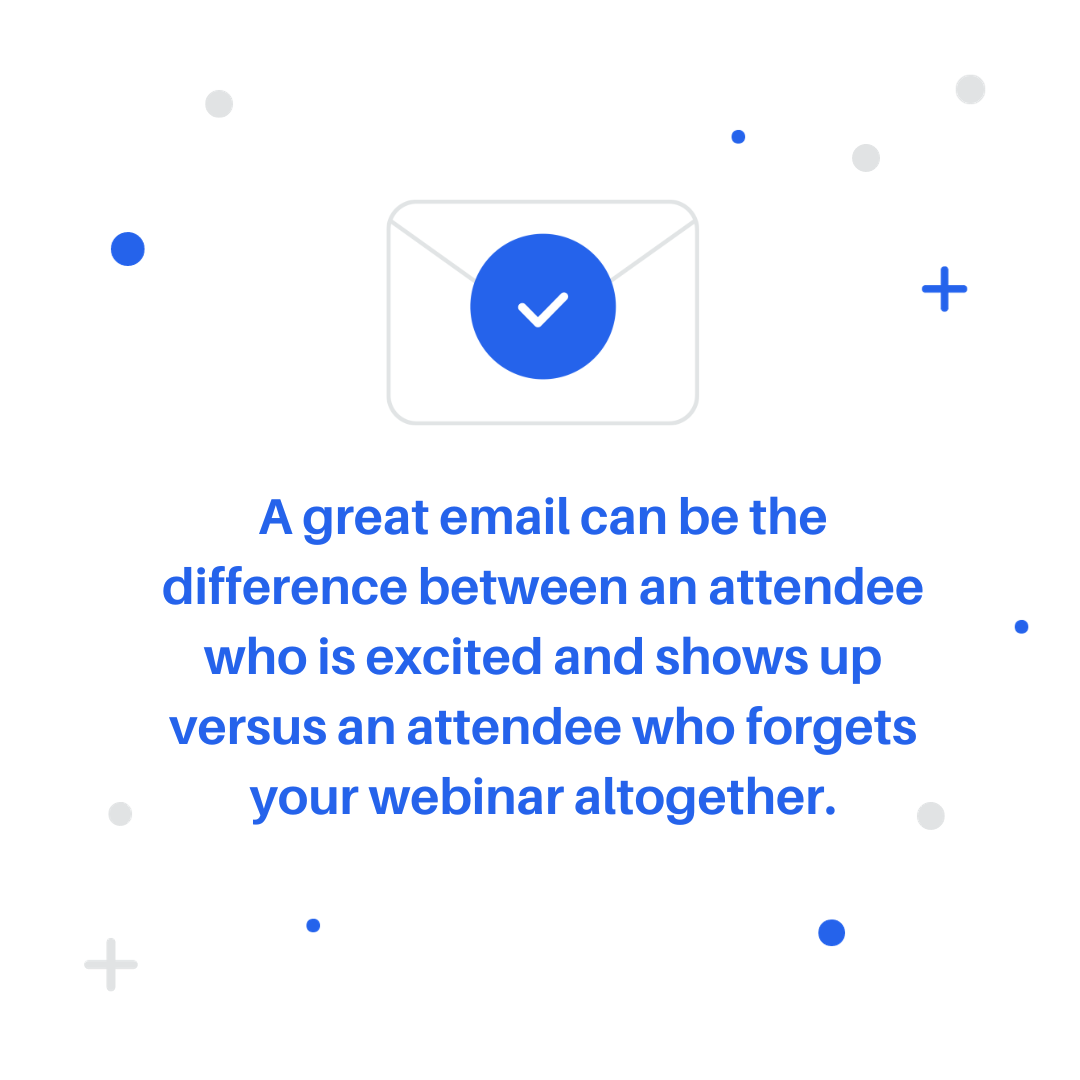 How to Create Webinar Registration Emails (with Examples and Templates) How to Create Webinar Registration Emails (with Examples and Templates)